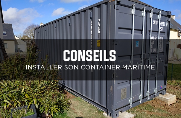 Installer son container maritime : conseils - Boxinnov