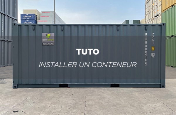 Installer son container maritime : conseils - BoxInnov